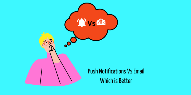 Push Notifications vs Email which is better? - A detailed Guide. Push Notifications vs Email which is better? - A detailed Guide.