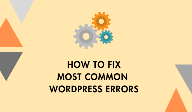 5 Most Common WordPress Errors - Fixed - Vicky.Dev 5 Most Common WordPress Errors - Fixed - Vicky.Dev